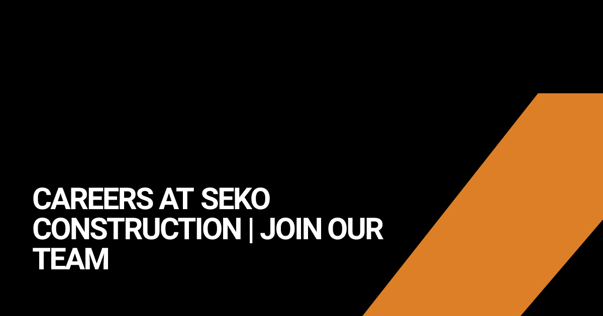 Careers at Seko Construction | Join Our Team | SEKO Construction