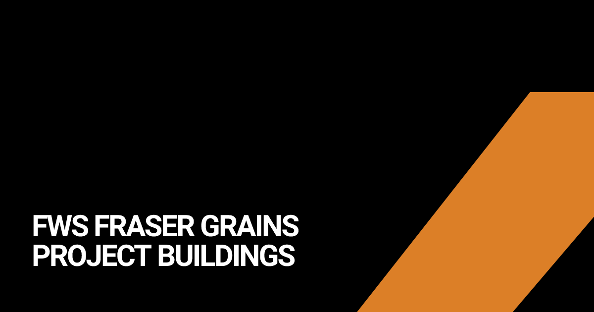 FWS Fraser Grains Project Buildings | SEKO Construction